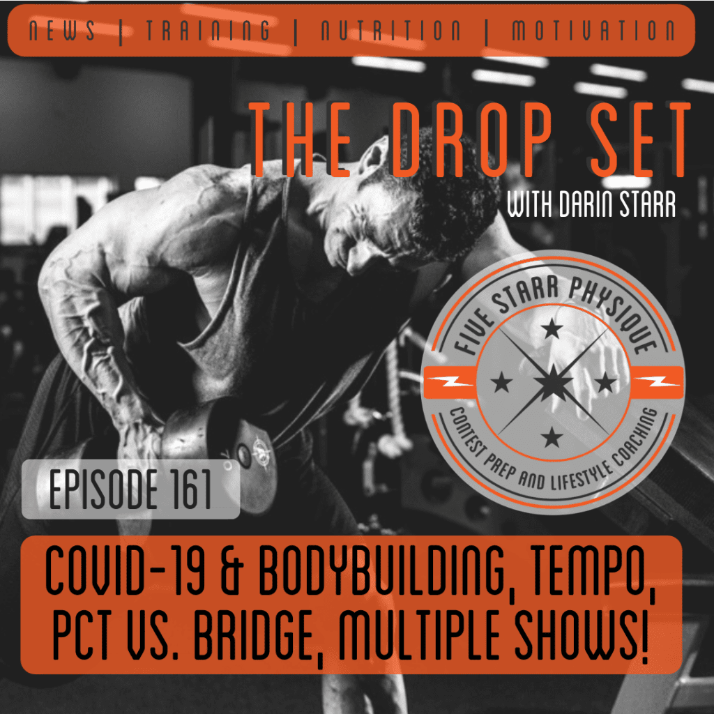 The Drop Set – Episode 161: COVID-19 & Bodybuilding, Tempo, PCT vs ...